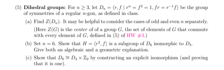 Solved (5) Dihedral groups: For n > 3, let Dn = (r, fro” = | Chegg.com