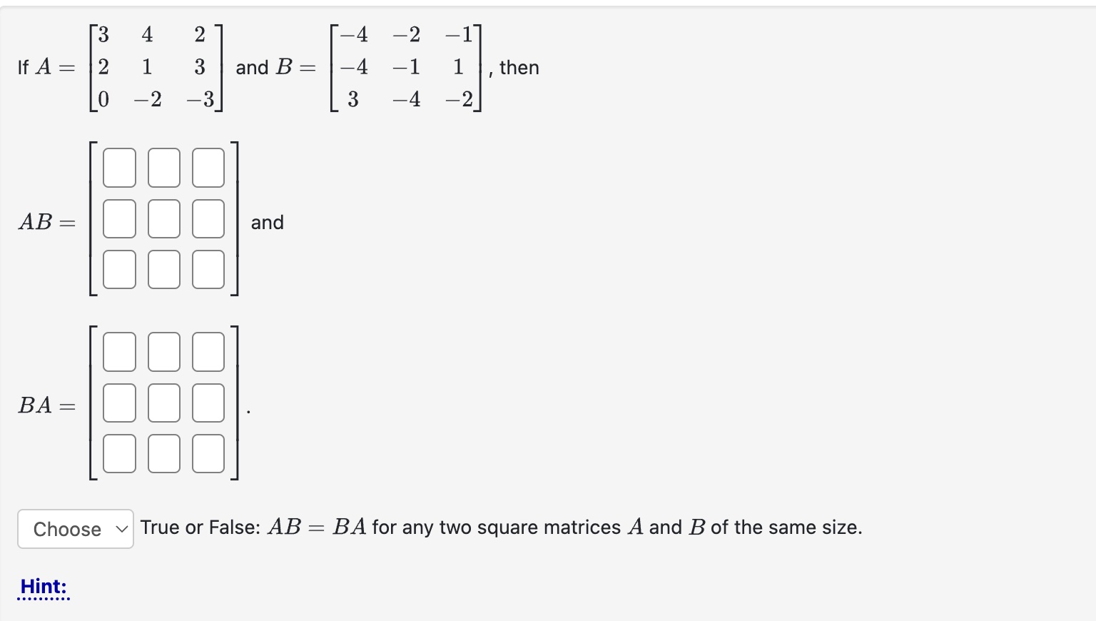 Solved If A=[3422130-2-3] ﻿and B=[-4-2-1-4-113-4-2], | Chegg.com