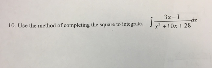 Solved Use the method of completing the square to integrate. | Chegg.com