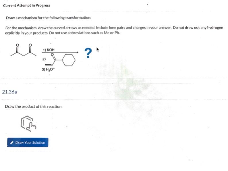 Solved Current Attempt in Progress Draw a mechanism for the | Chegg.com