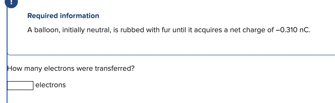 Solved Required informationA balloon, initially neutral, is | Chegg.com