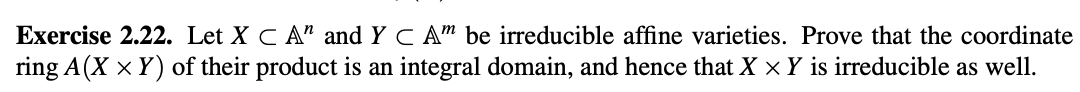 Solved Exercise 2.22. Let X⊂An and Y⊂Am be irreducible | Chegg.com