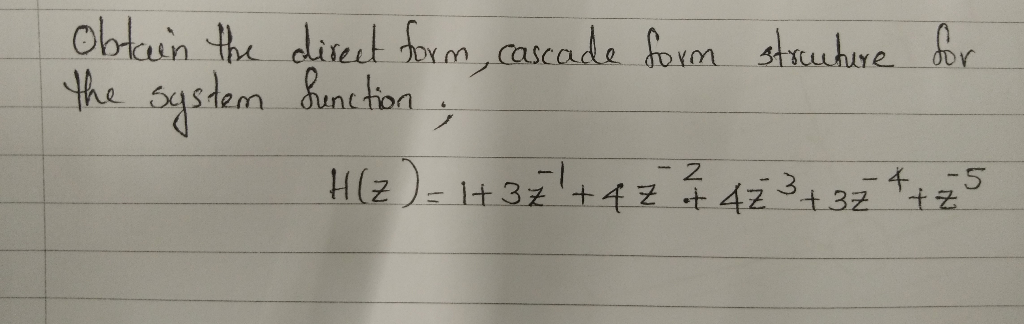 Solved Obtain the direct form, cascade form structure for | Chegg.com
