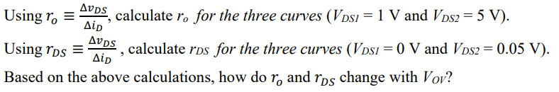 Using ro≡ΔiDΔvDS, calculate ro for the three curves | Chegg.com