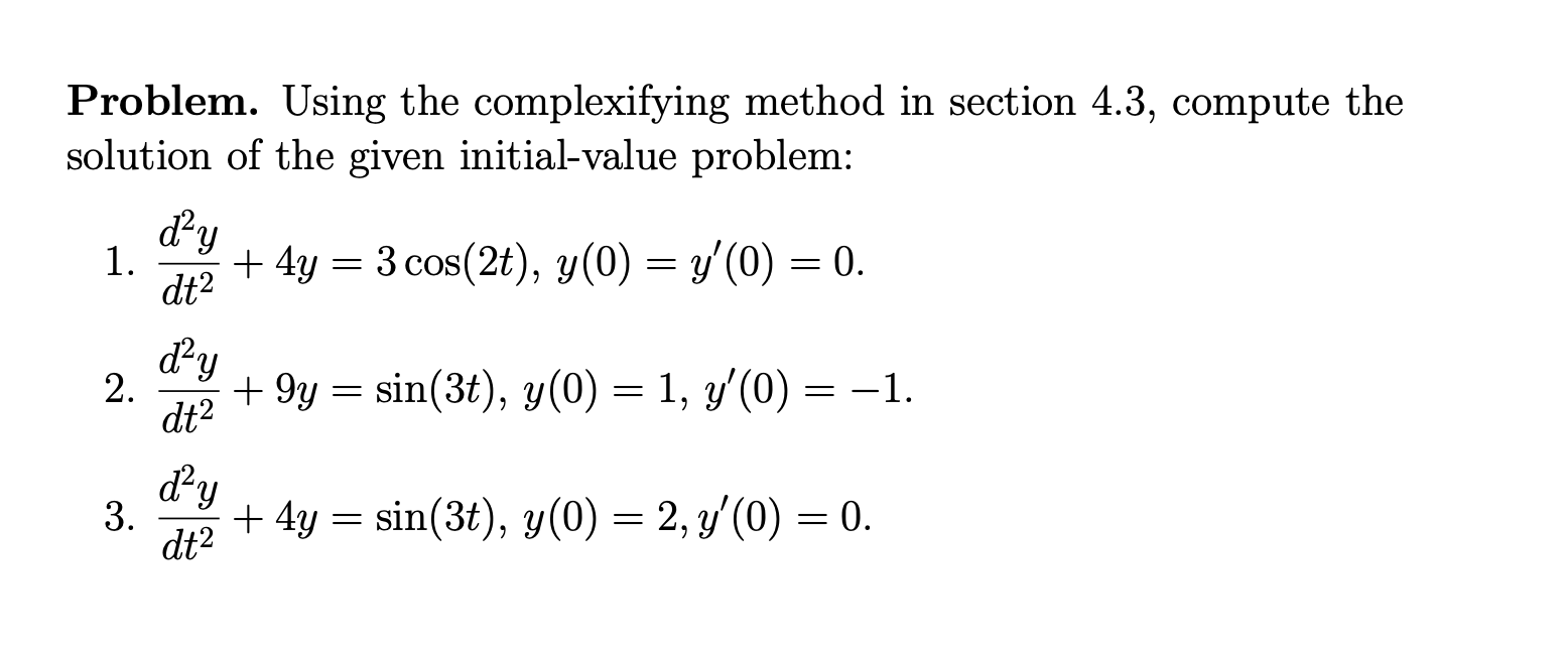 Solved Problem. Using the complexifying method in section | Chegg.com