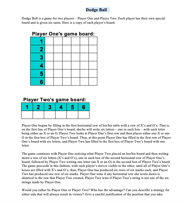 Dodge Ball Dodge Ball is a game for two players | Chegg.com