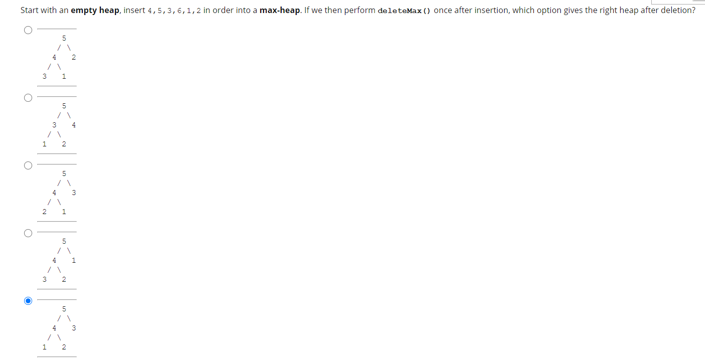 Solved Start With An Empty Heap Insert 453612 In Order 