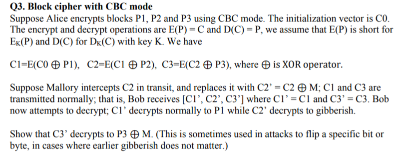 Solved Q3. Block cipher with CBC mode Suppose Alice encrypts | Chegg.com