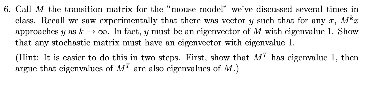 Solved 6. Call M the transition matrix for the "mouse model" | Chegg.com