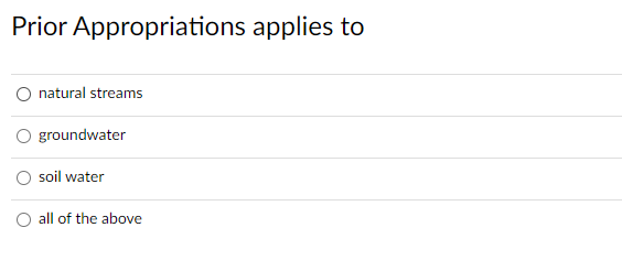 Solved Prior Appropriations applies to O natural streams O | Chegg.com