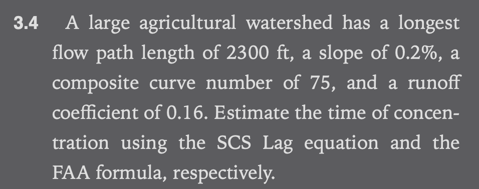 Solved 3.4 A large agricultural watershed has a longest flow | Chegg.com