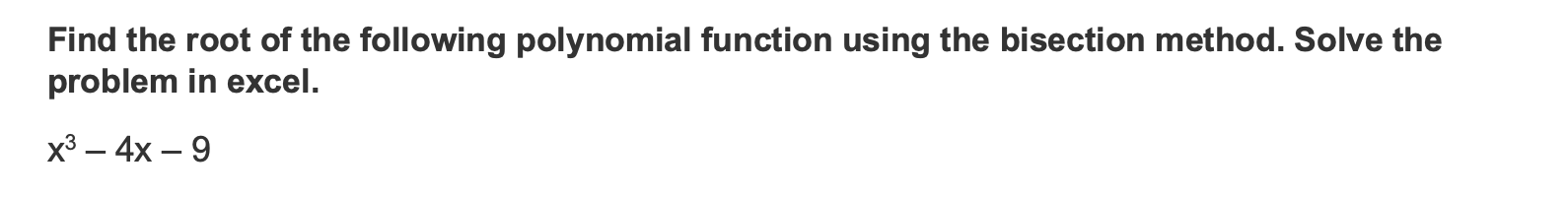 Solved Find The Root Of The Following Polynomial Function