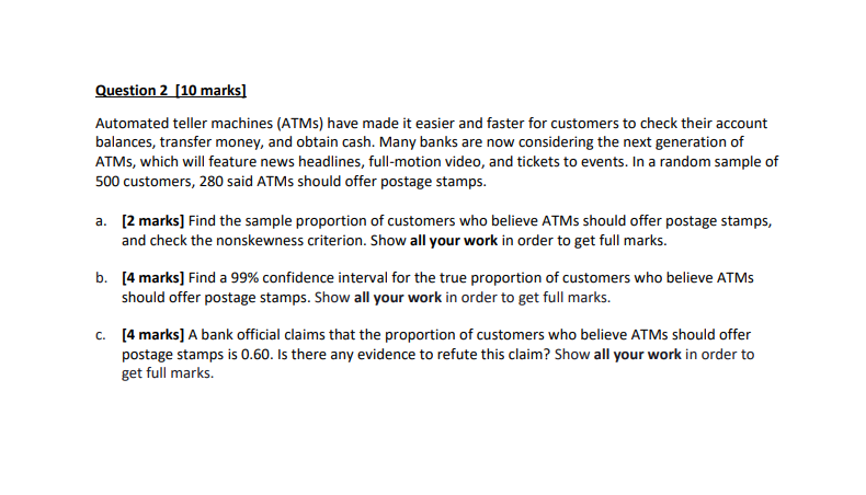 Solved Question 2 [10 marks] Automated teller machines | Chegg.com