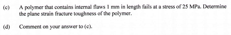 Solved (c) A polymer that contains internal flaws 1 mm in | Chegg.com