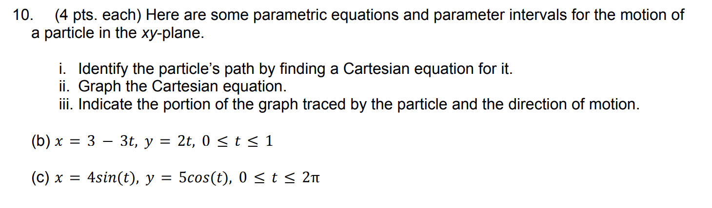 Solved 10. (4 pts. each) Here are some parametric equations | Chegg.com