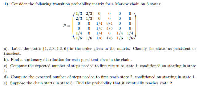 Solved 1). Consider the following transition probability | Chegg.com