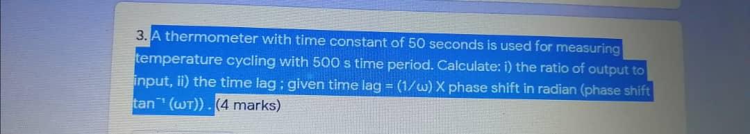 Solved 3. A thermometer with time constant of 50 seconds is | Chegg.com