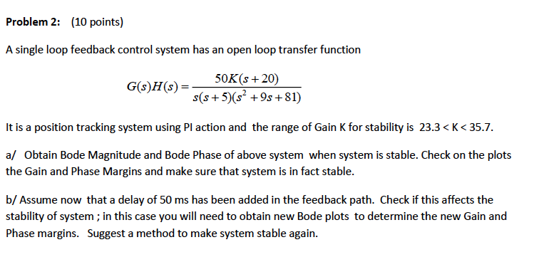 Solved Problem 2: (10 points) A single loop feedback control | Chegg.com