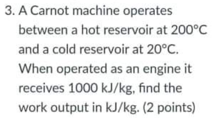 Solved 3. A Carnot machine operates between a hot reservoir | Chegg.com