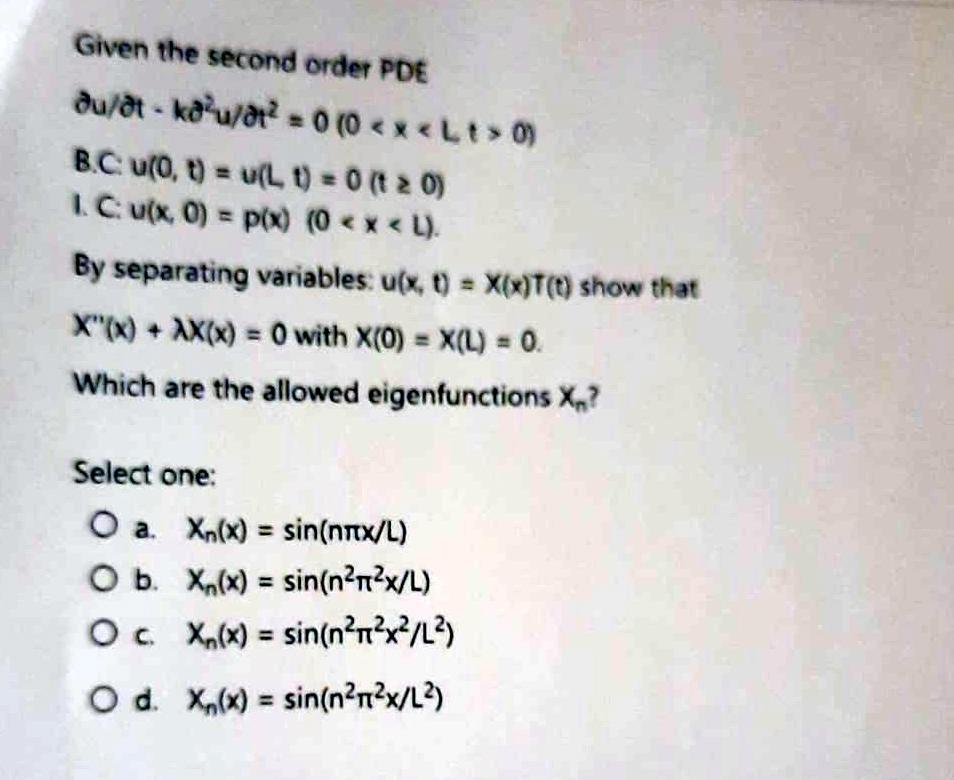 Solved Given the second order PDE ∂u/∂t−k∂2u/∂t2=0(00) B.C. | Chegg.com Solved Given the second order PDE ∂u/∂t−k∂2u/∂t2=0(00) B.C. | Chegg.com