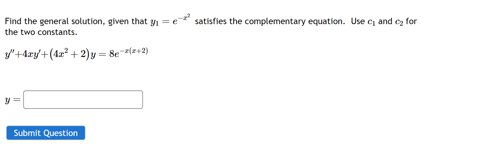 Solved Find the general solution, given that y1=e−x2 | Chegg.com