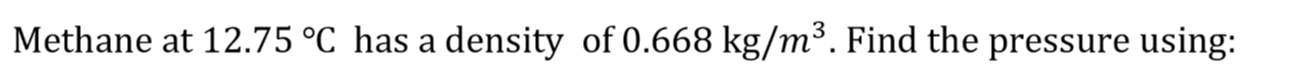 Solved (c) Redlich-Kwong equation of state (d) Lee Kesler | Chegg.com