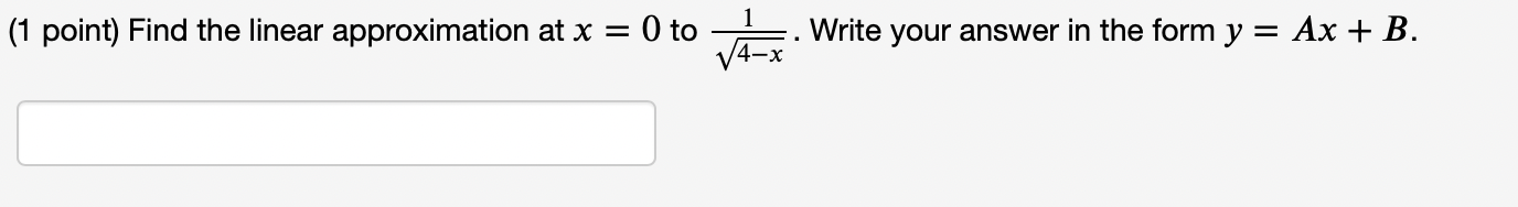Solved (1 point) Find the linear approximation at x=0 to | Chegg.com