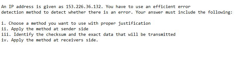 Solved An IP address is given as 153.226.36.132. You have to | Chegg.com