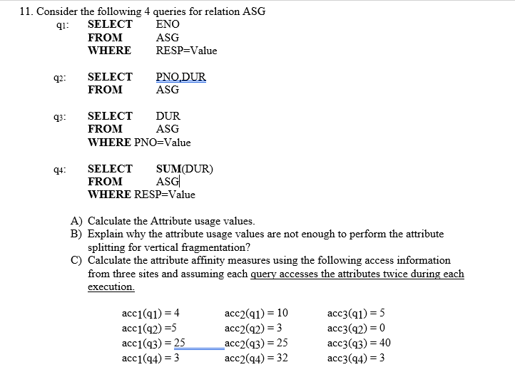 Solved 11. Consider the following 4 queries for relation ASG | Chegg.com