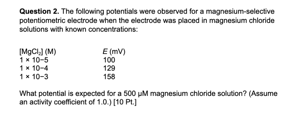 Solved Question 2. The following potentials were observed | Chegg.com