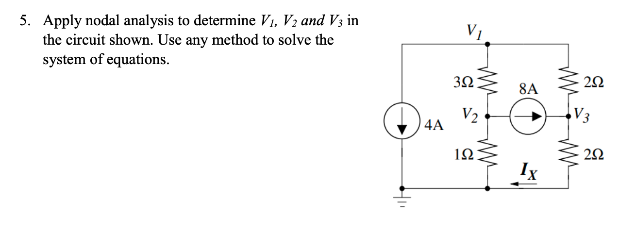 Solved Apply nodal analysis to determine V1,V2 ﻿and V3 ﻿in | Chegg.com