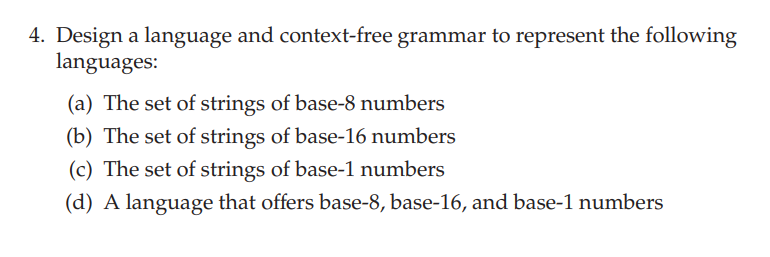 Solved 4. Design a language and context-free grammar to | Chegg.com