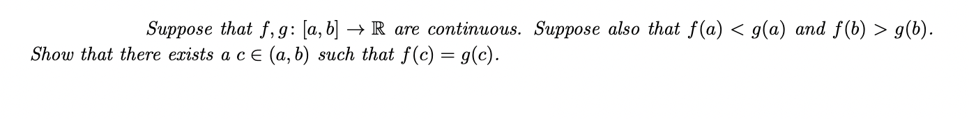 Solved Suppose that f,g:[a,b]→R are continuous. Suppose also | Chegg.com