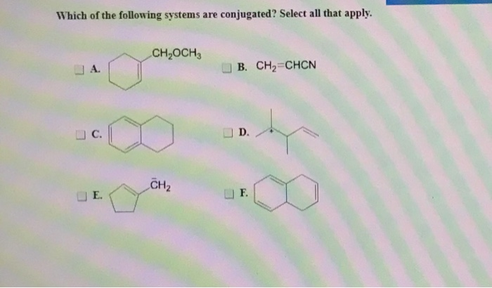 Solved Which of the following systems are conjugated? Select | Chegg.com