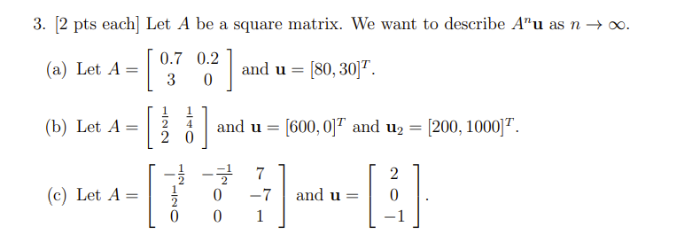 Solved 3. [2 pts each] Let A be a square matrix. We want to | Chegg.com