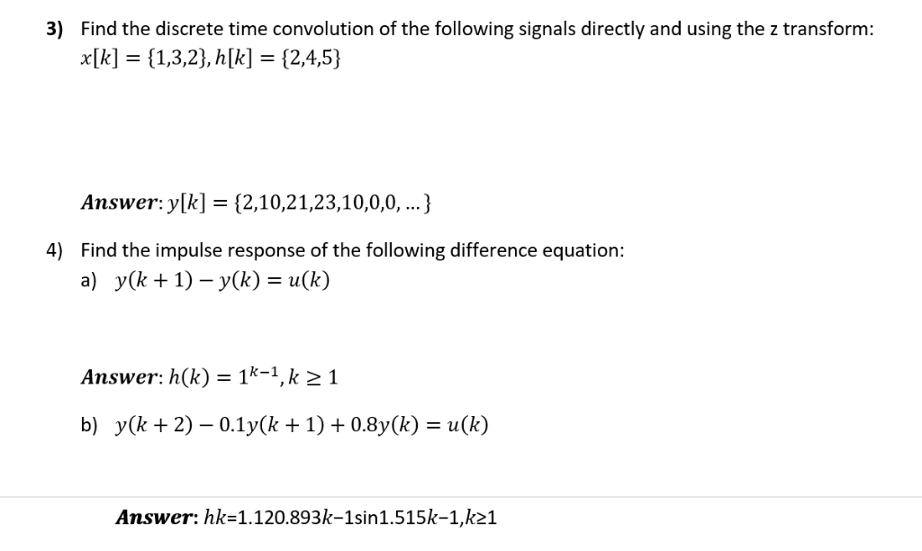 Solved 3) Find the discrete time convolution of the | Chegg.com
