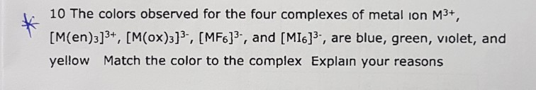 Solved 10 The colors observed for the four complexes of | Chegg.com