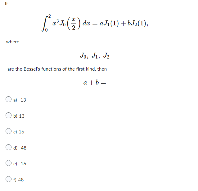 Solved ∫02x3J0(2x)dx=aJ1(1)+bJ2(1) where J0,J1,J2 are the | Chegg.com