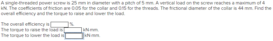 A single-threaded power screw is 25 mm in diameter | Chegg.com