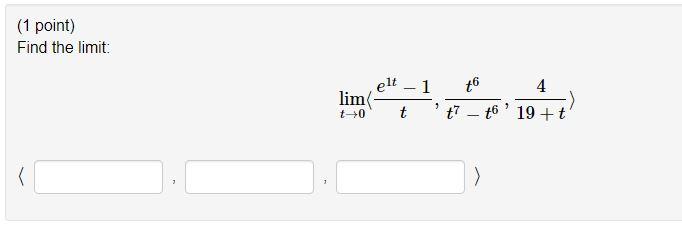 Solved (1 point) Find the limit: | Chegg.com