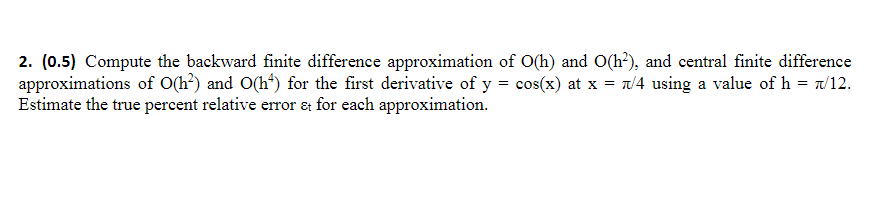 Solved 2. (0.5) Compute the backward finite difference | Chegg.com