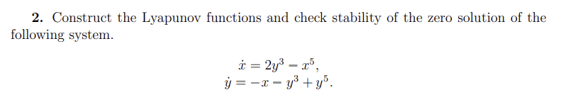 Solved Construct the Lyapunov functions and check stability | Chegg.com