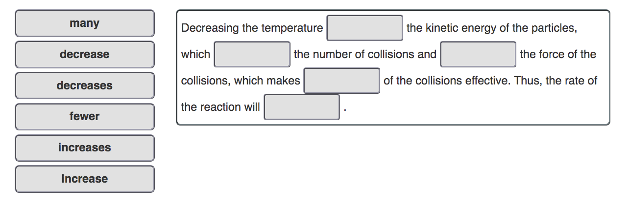 Solved many Decreasing the temperature the kinetic energy of | Chegg.com