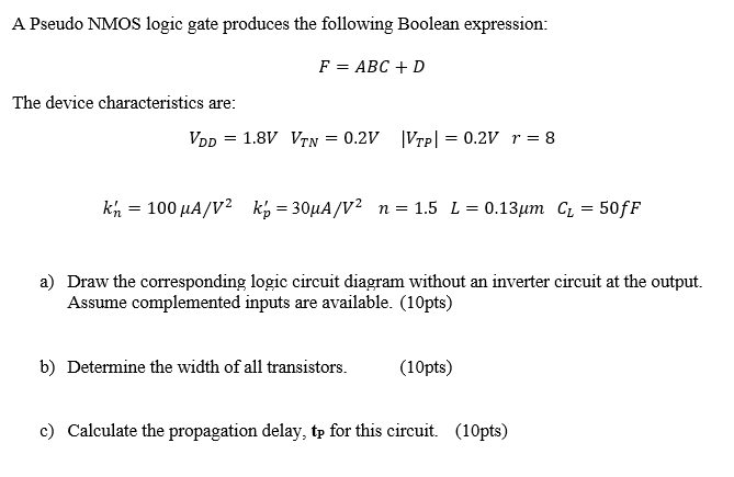 Solved A Pseudo NMOS logic gate produces the following | Chegg.com