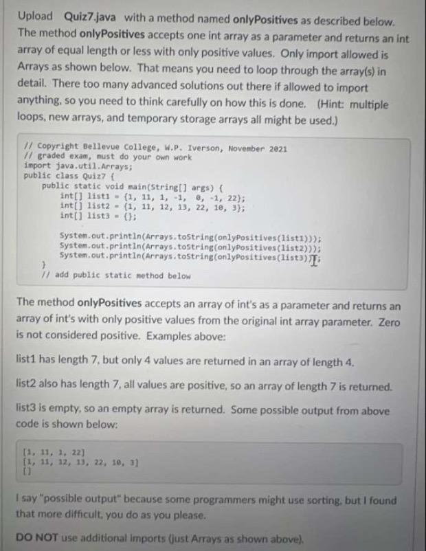 Solved Upload Quiz7.java with a method named onlyPositives | Chegg.com