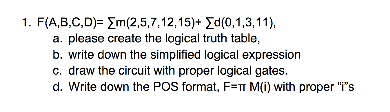 Solved 1. F(A,B,C,D)= {m(2,5,7,12,15)+ | Chegg.com