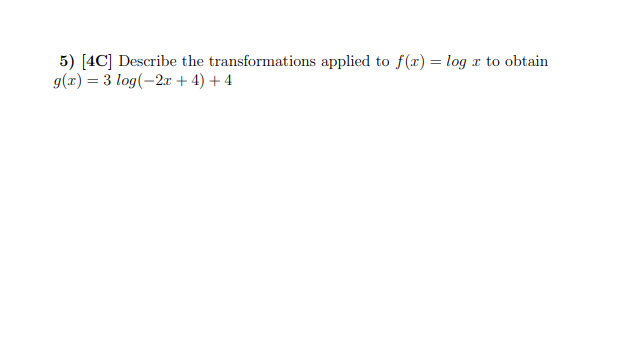 Solved 5) [4C] Describe the transformations applied to | Chegg.com