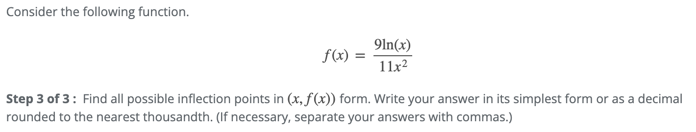 Solved Consider the following function.f(x)=9ln(x)11x2Step 3 | Chegg.com