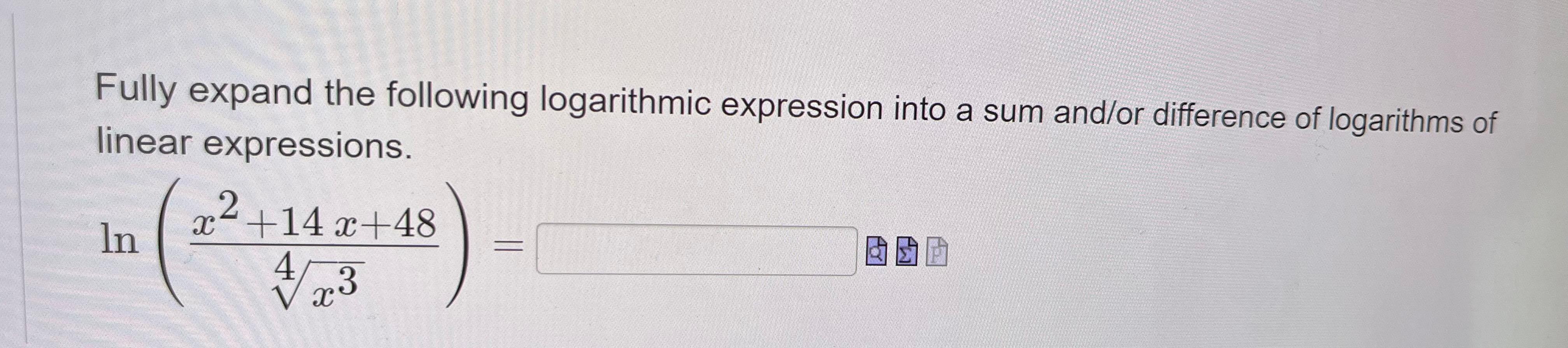 Solved Fully expand the following logarithmic expression | Chegg.com