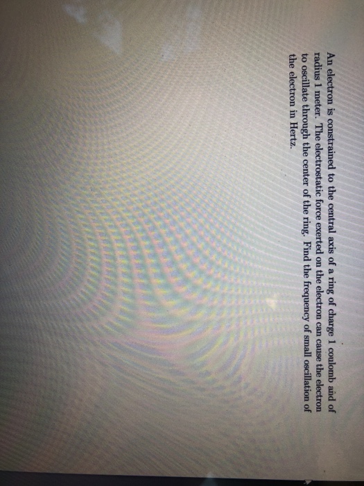 Solved An electron is constrained to the central axis of a | Chegg.com